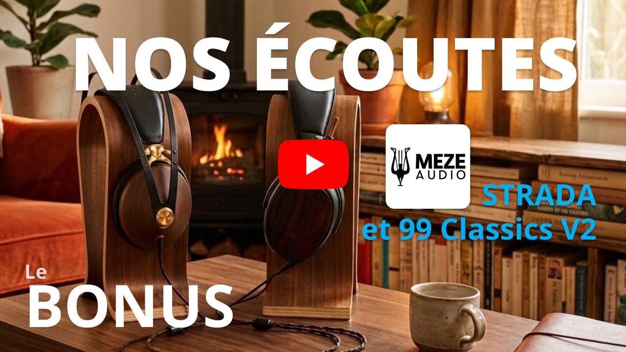 Meze 99 Classics V2 et Strada : écoute et test - La boutique d'Éric